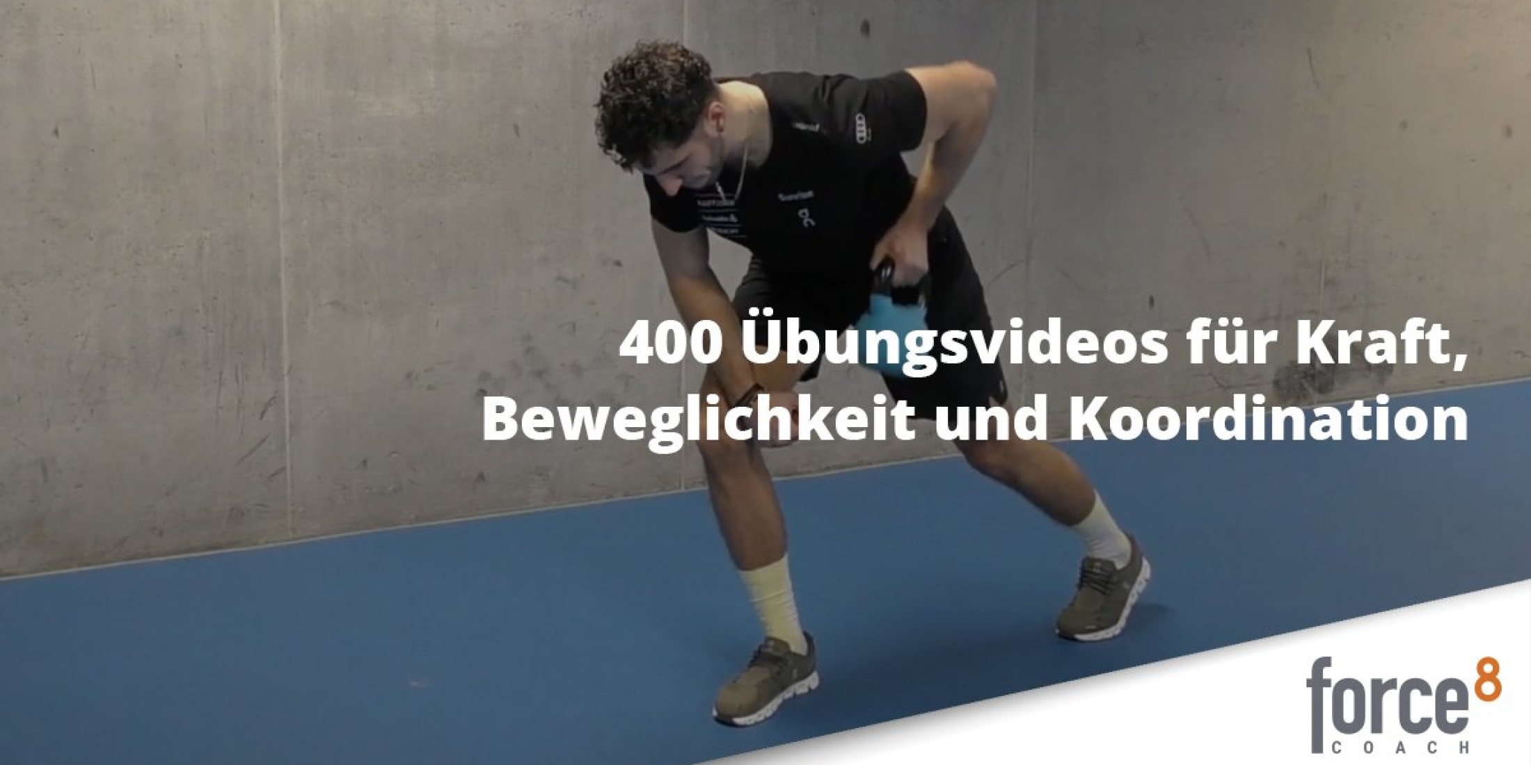 400 Übungsvideos für Kraft, Beweglichkeit und Koordination – Force8 Coach